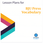 BJU Press Vocabulary Lesson Plans - Homeschool Planet