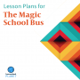 The Magic School Bus Lesson Plans - Homeschool Planet